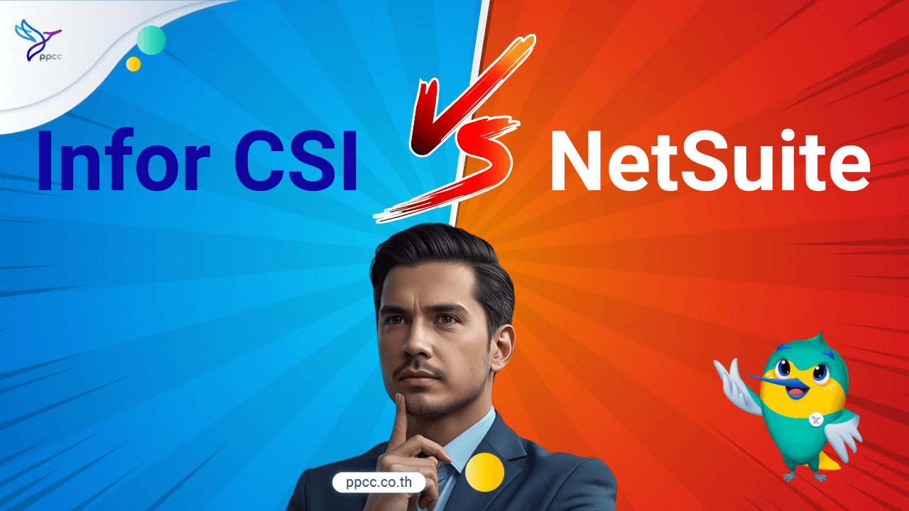 Infor CSI vs NetSuite – ERP ไหนดีกว่าสำหรับโรงงานในไทย? 🤔